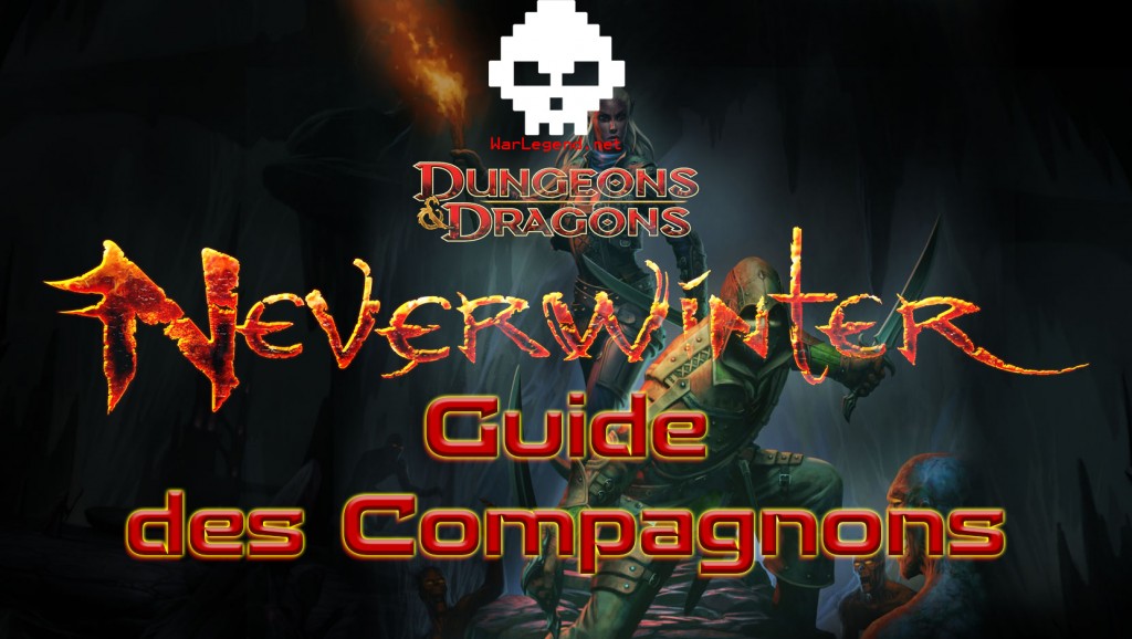 [Guide] Neverwinter - Tout savoir sur les compagnons