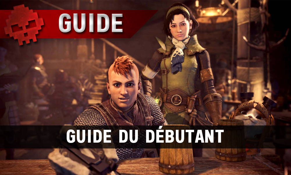 Guide Monster Hunter World - Guide du débutant
